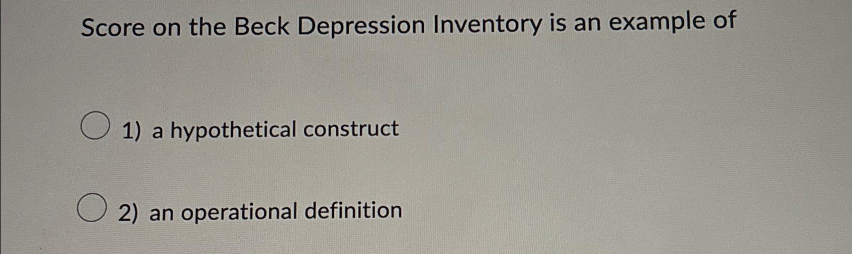 Solved Score on the Beck Depression Inventory is an example | Chegg.com