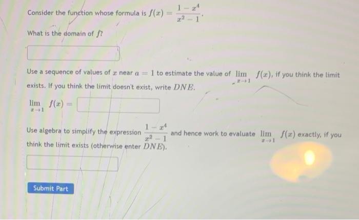 Solved Consider the function whose formula is f(x)=x2−11−x4. | Chegg.com