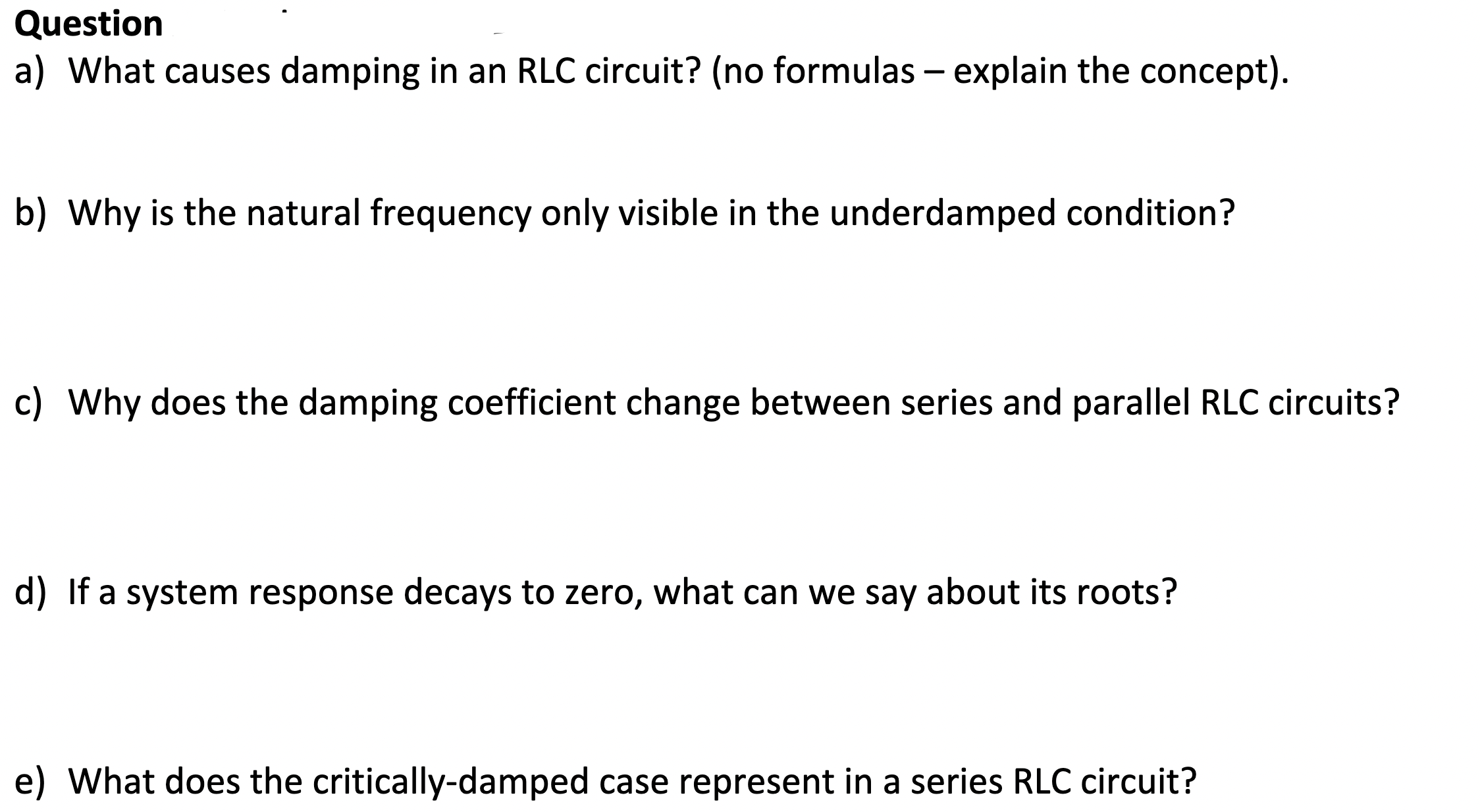 Solved Questiona) ﻿What causes damping in an RLC circuit? | Chegg.com