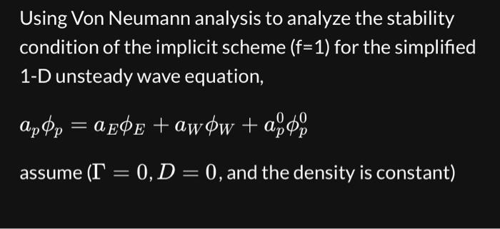 Solved Using Von Neumann analysis to analyze the stability | Chegg.com