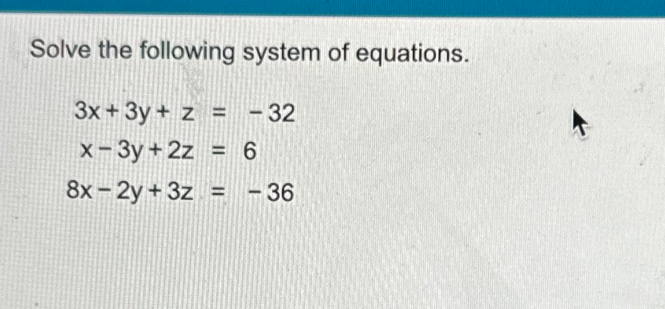 Solved Solve the following system of | Chegg.com