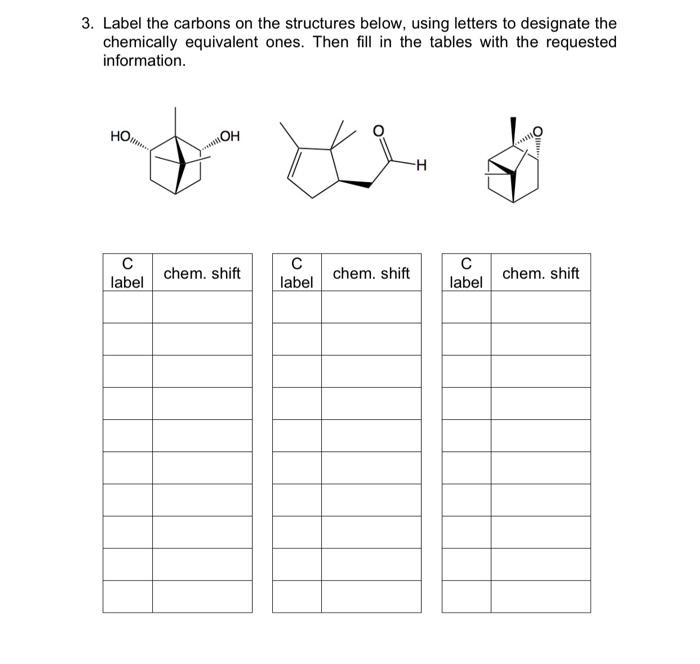Solved 3. Label the carbons on the structures below, using | Chegg.com