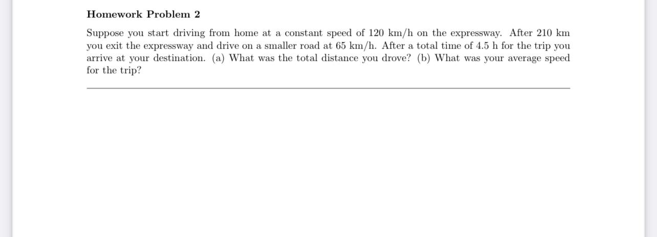 Solved Homework Problem 2Suppose you start driving from home | Chegg.com