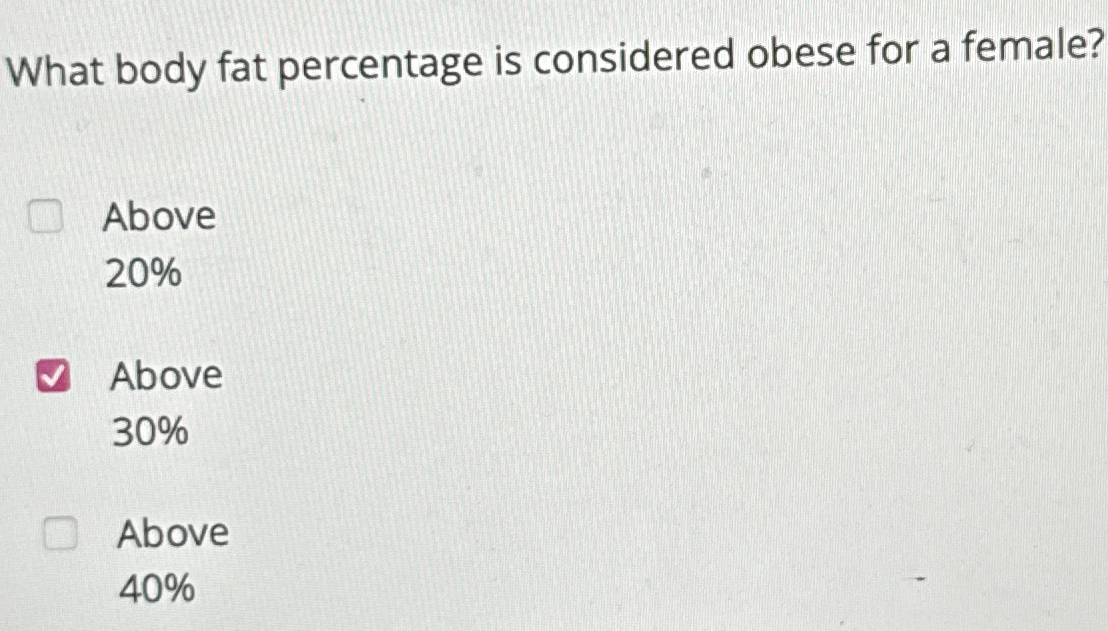 Solved What body fat percentage is considered obese for a | Chegg.com
