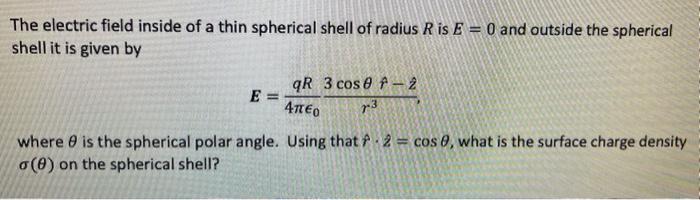 Solved The electric field inside of a thin spherical shell | Chegg.com