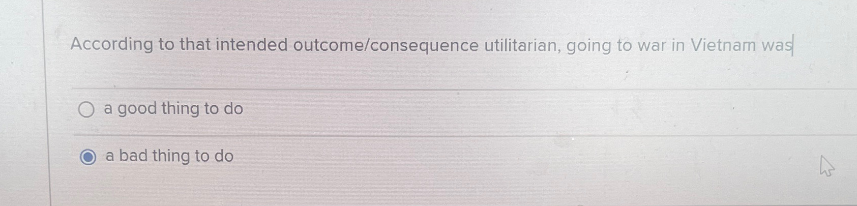 Solved According to that intended outcome/consequence | Chegg.com