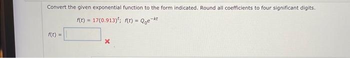 Solved Convert the given exponential function to the form | Chegg.com