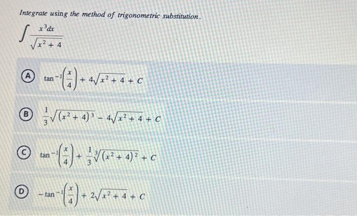Solved Integrate using the method of trigonometric | Chegg.com