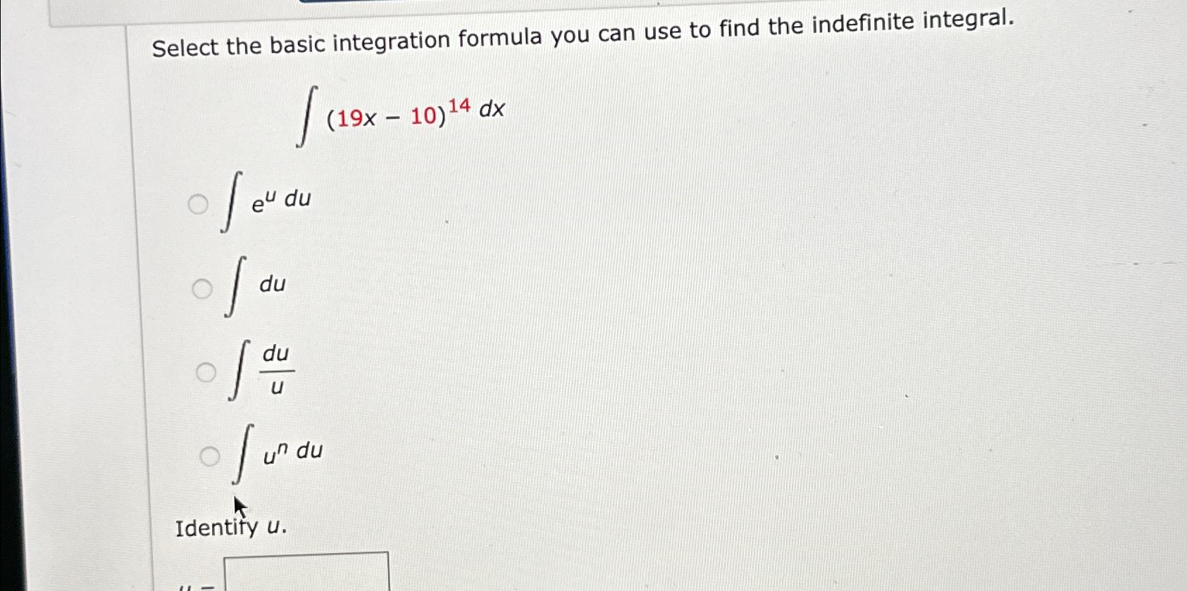 Solved Select the basic integration formula you can use to | Chegg.com