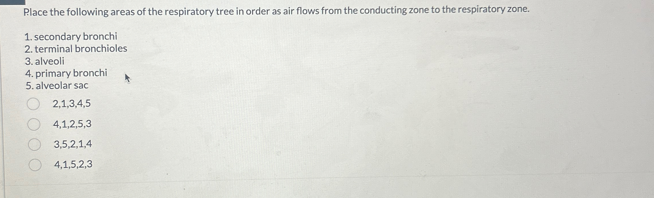 Solved Place the following areas of the respiratory tree in | Chegg.com