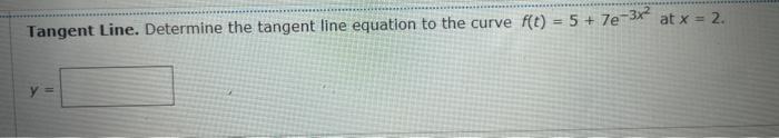 Solved Tangent Line. Determine the tangent line equation to | Chegg.com