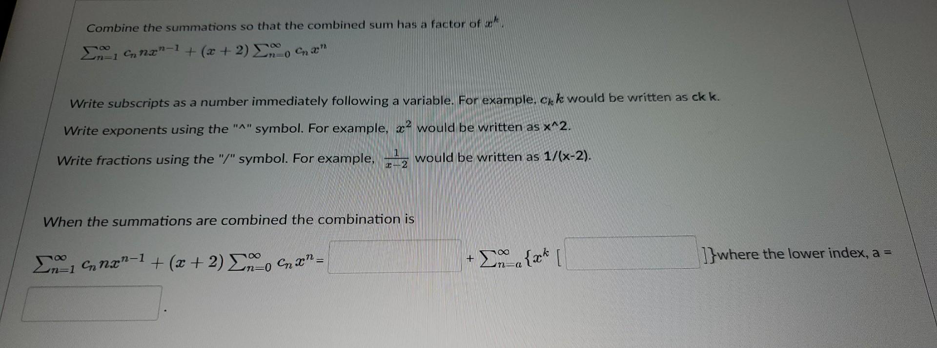 Solved Combine the summations so that the combined sum has a | Chegg.com