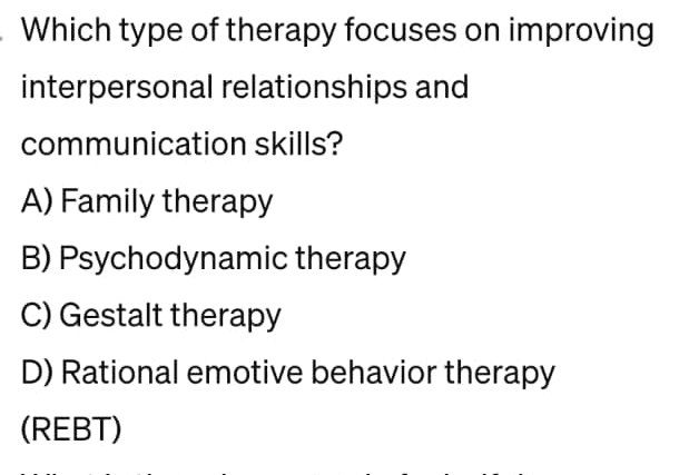 Solved Which type of therapy focuses on improving | Chegg.com
