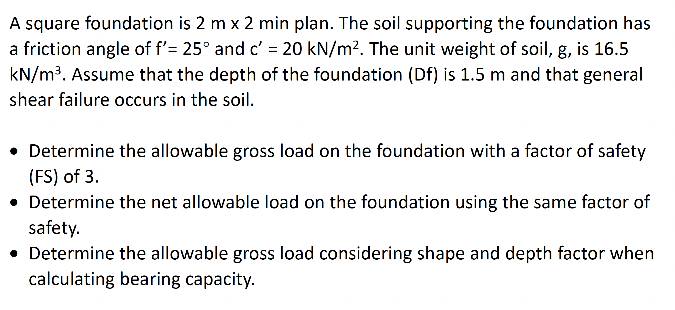 Solved A square foundation is 2m×2min plan. The soil | Chegg.com