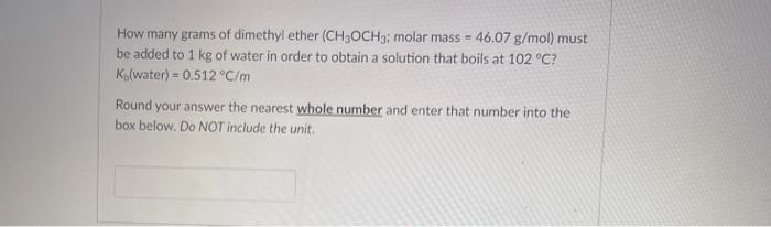Solved How many grams of dimethyl ether (CH3OCH3; molar mass | Chegg.com