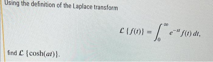 Solved Using the definition of the Laplace transform | Chegg.com