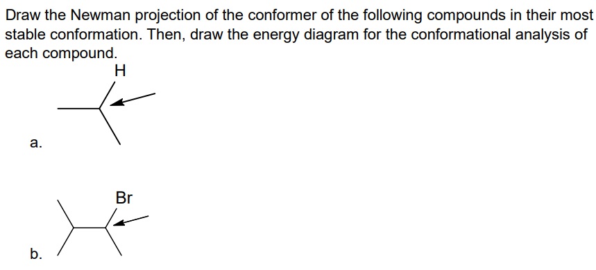 Solved Draw the Newman projection of the conformer of the | Chegg.com