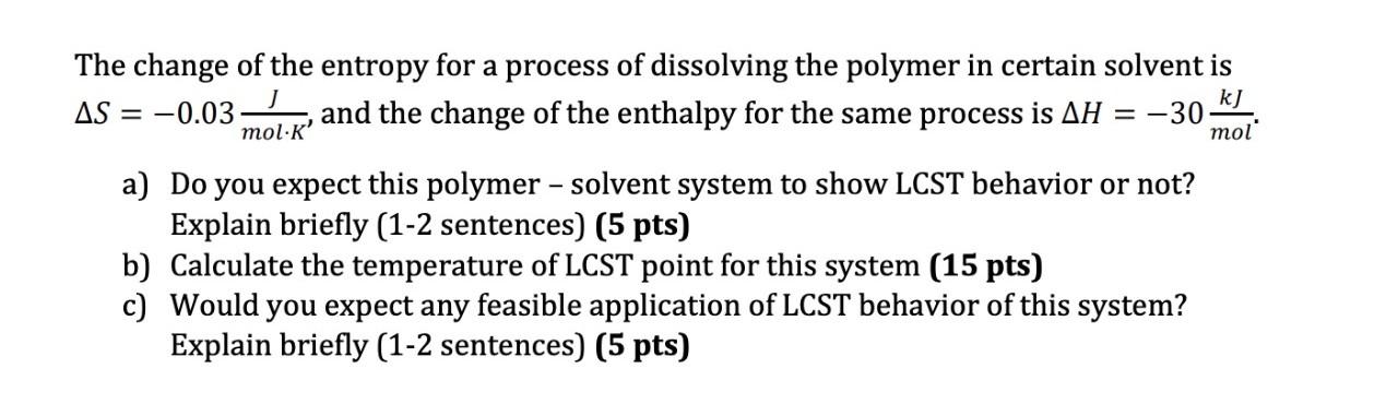 Solved The change of the entropy for a process of dissolving | Chegg.com