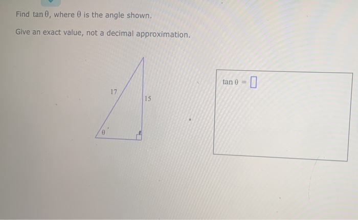 Solved Find tan 0, where is the angle shown. Give an exact | Chegg.com