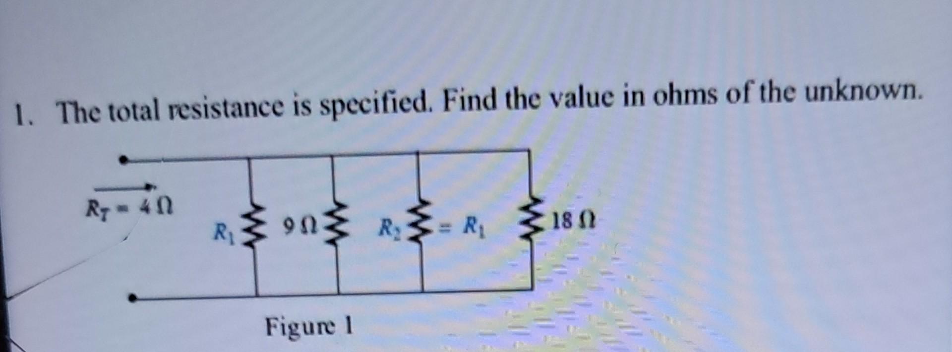 Solved 1. The total resistance is specified. Find the value | Chegg.com