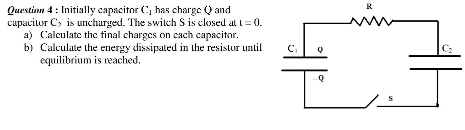 Solved Question 4 Initially Capacitor Mathrm{c} {1}