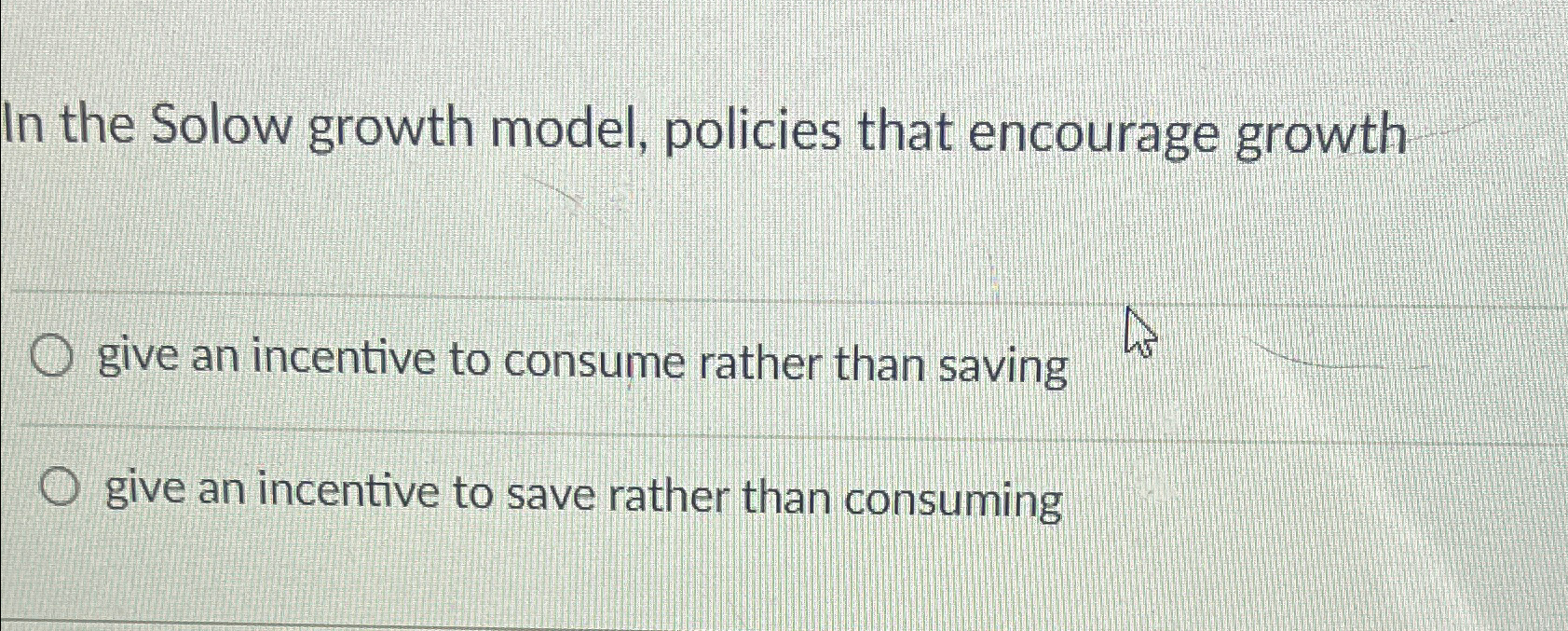 Solved In the Solow growth model, policies that encourage | Chegg.com
