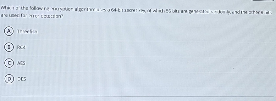 Solved Which of the following encryption algorithm uses a | Chegg.com