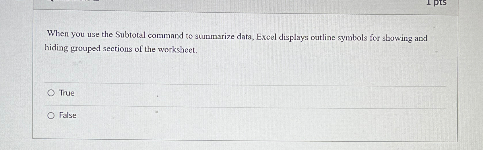 Solved When you use the Subtotal command to summarize data, | Chegg.com