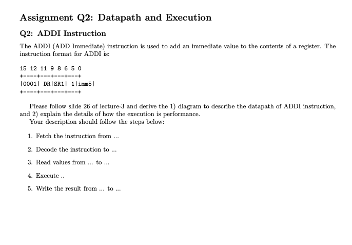 Solved Assignment Q2: Datapath and ExecutionAssignment Q2: | Chegg.com