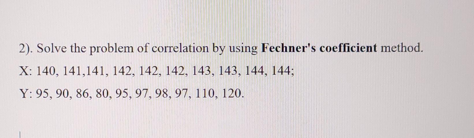 Solved 2). Solve the problem of correlation by using | Chegg.com