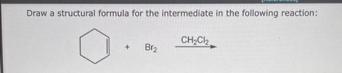 Solved Draw a structural formula for the intermediate in the | Chegg.com