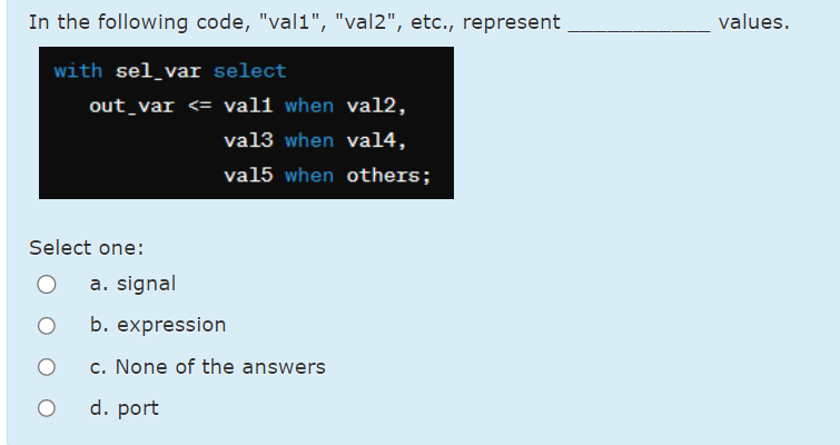 Solved q6: In the following code, "val1", ﻿"val2", ﻿etc., | Chegg.com