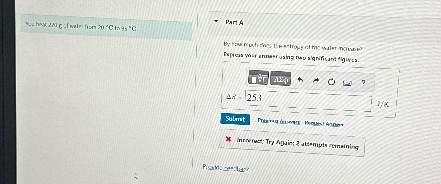 Solved You heat 220g ﻿of water from 20°C ﻿to 95°C.Part ABy | Chegg.com