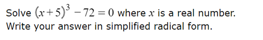 Solved Solve (x+5)3-72=0 ﻿where x ﻿is a real number.Write | Chegg.com