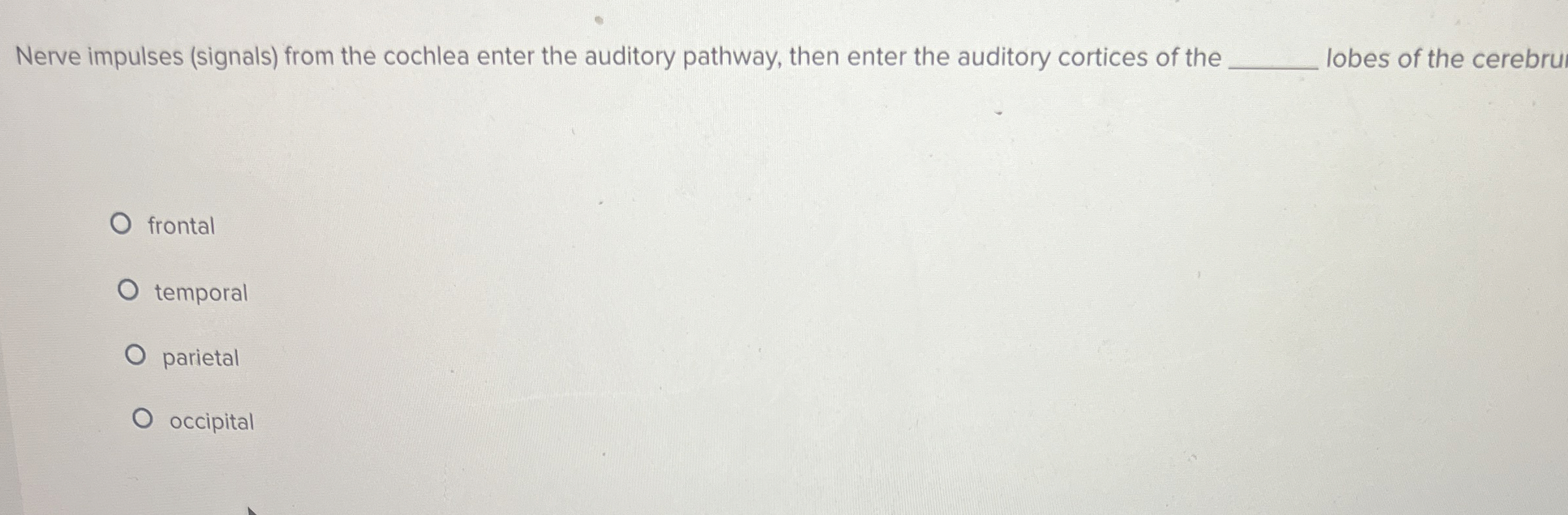 Solved Nerve impulses (signals) ﻿from the cochlea enter the | Chegg.com