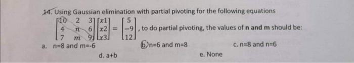 Solved 14. Using Gaussian elimination with partial pivoting | Chegg.com