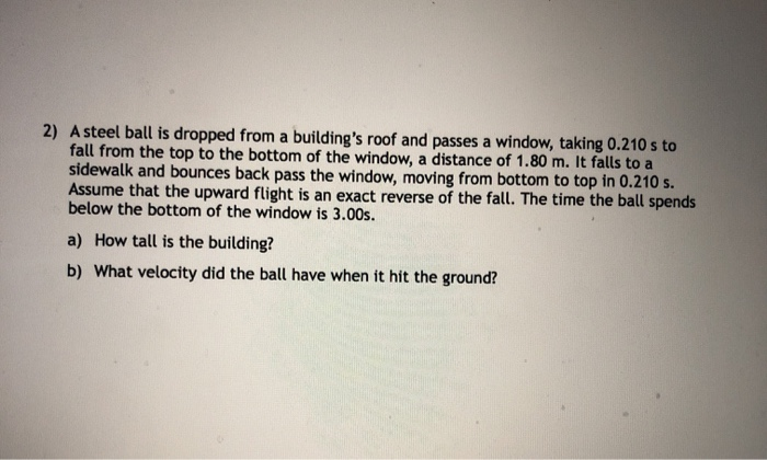 Solved 2) A steel ball is dropped from a building's roof and | Chegg.com