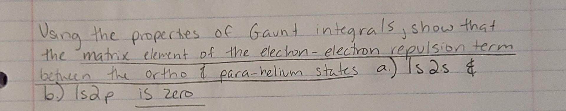 Solved Using the properties of Gaunt integrals, show that | Chegg.com