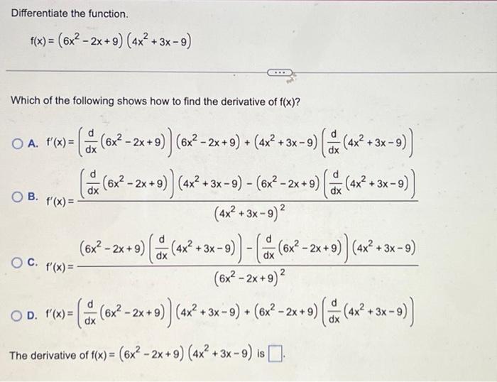 Solved Differentiate The Function F X 6x2−2x 9 4x2 3x−9 Chegg