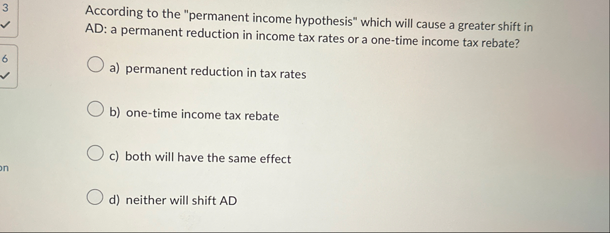 Solved 3According to the "permanent income hypothesis" which | Chegg.com