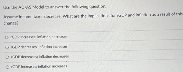 Solved Use the AD/AS Model to answer the following question: | Chegg.com