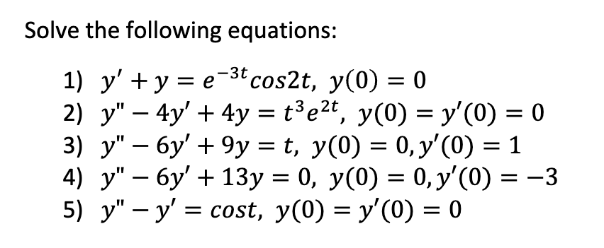 Solved Using Laplace to solve the ODE’sPLEASE solve it on | Chegg.com
