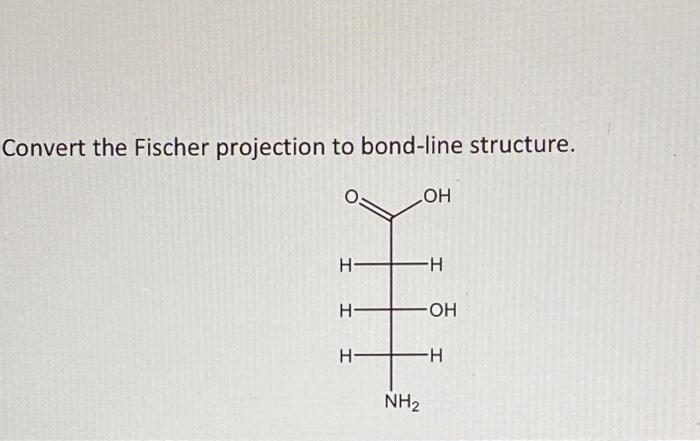 Solved Convert the Fischer projection to bond-line | Chegg.com