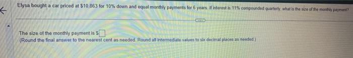 Solved Elysa bought a car priced at $10,863 for 10% down and | Chegg.com