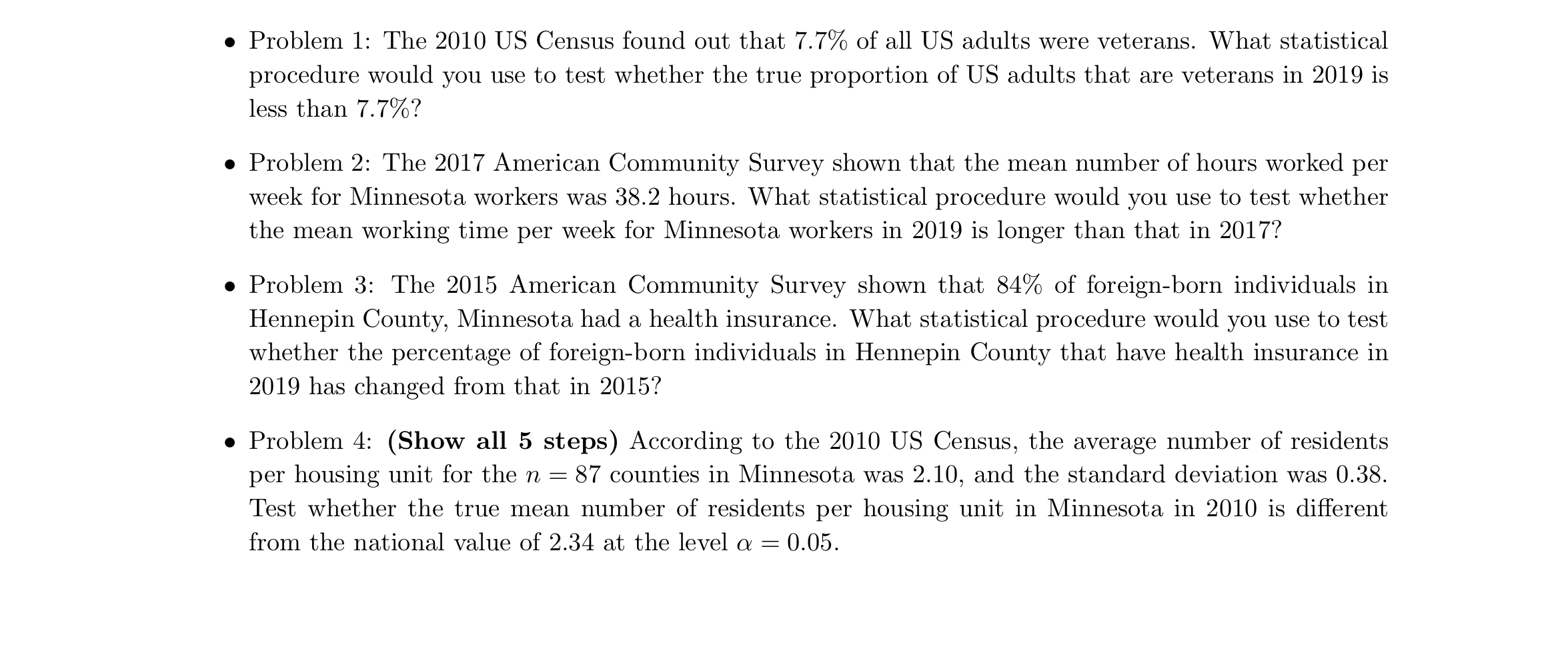 Solved Problem 1: The 2010 ﻿US Census found out that 7.7% | Chegg.com