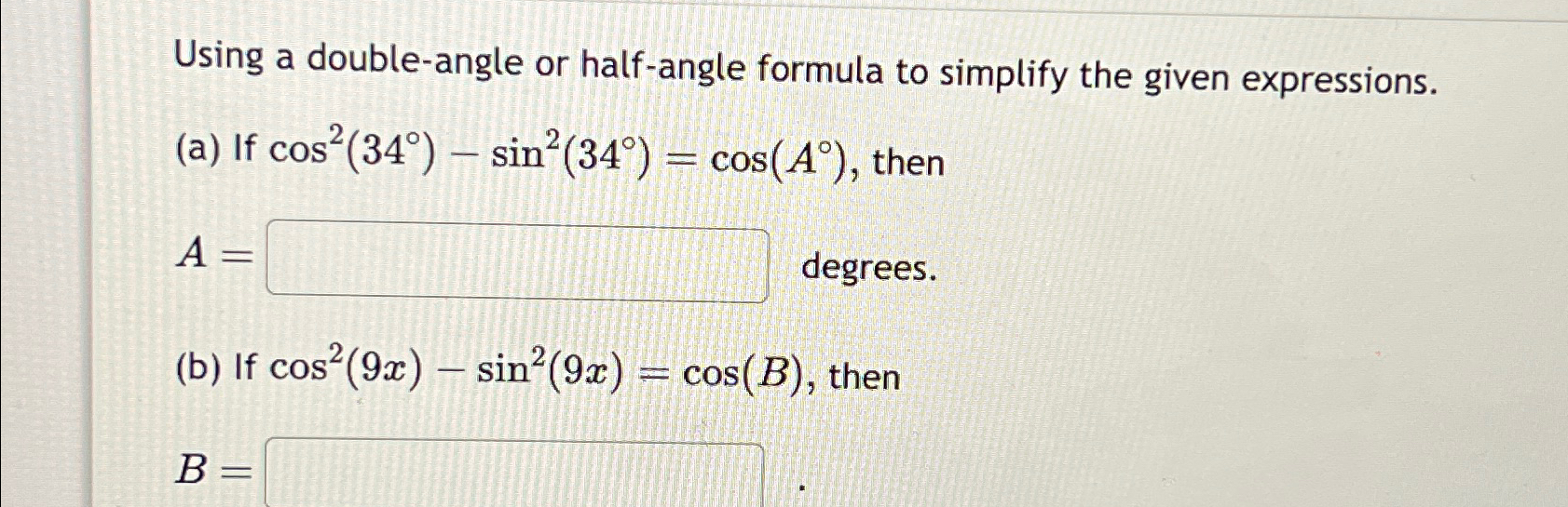 Solved Using a double-angle or half-angle formula to | Chegg.com