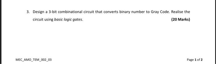 Solved 3. Design a 3-bit combinational circuit that converts | Chegg.com
