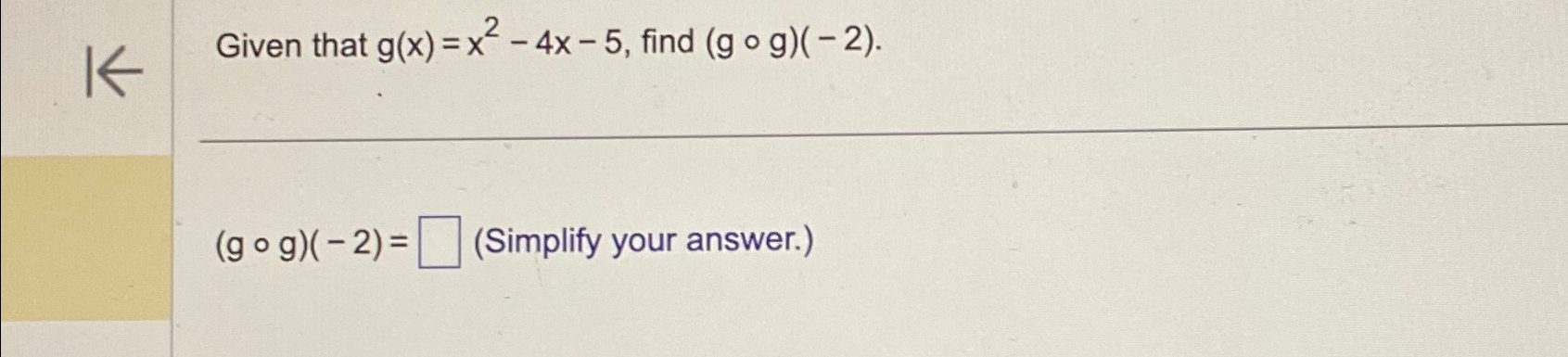 Solved Given that g(x)=x2-4x-5, ﻿find (g@g)(-2) ﻿Simplify | Chegg.com
