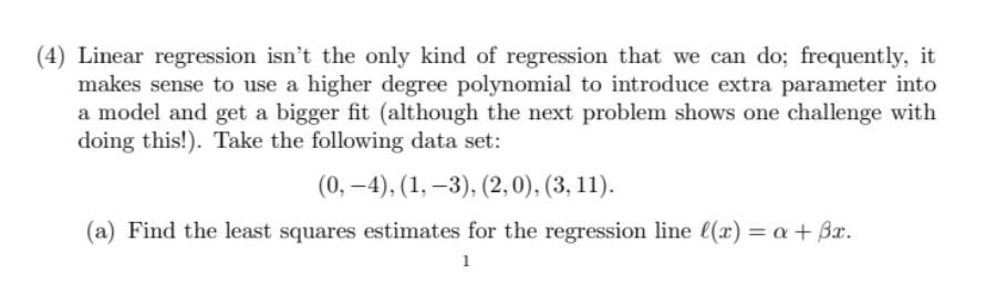 Solved 1) Linear regression isn't the only kind of | Chegg.com
