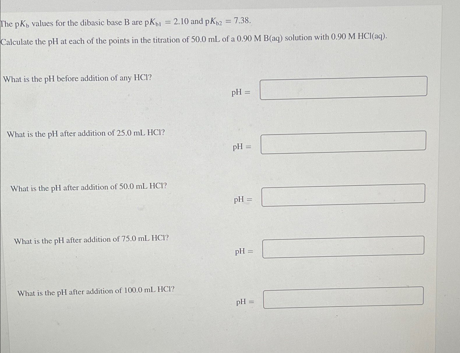 Solved The pKb ﻿values for the dibasic base B ﻿are pKb1=2.10 | Chegg.com